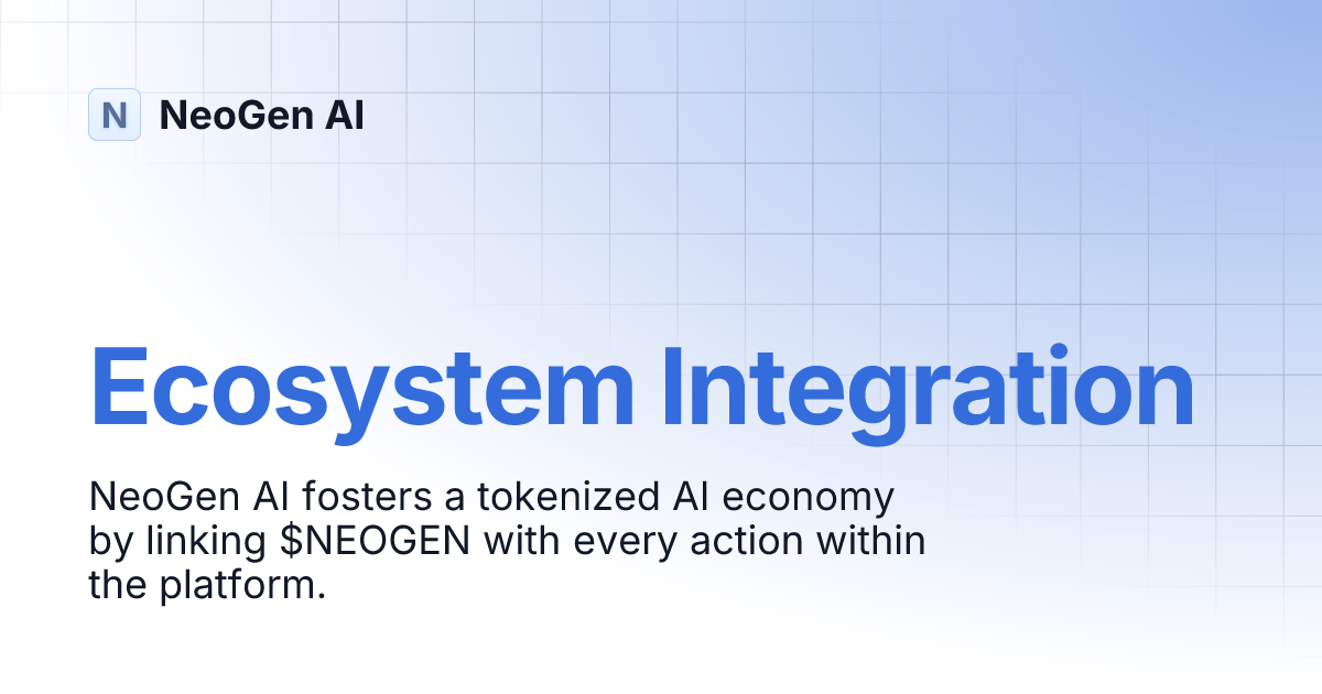 Ecosystem Integration | NeoGen AI